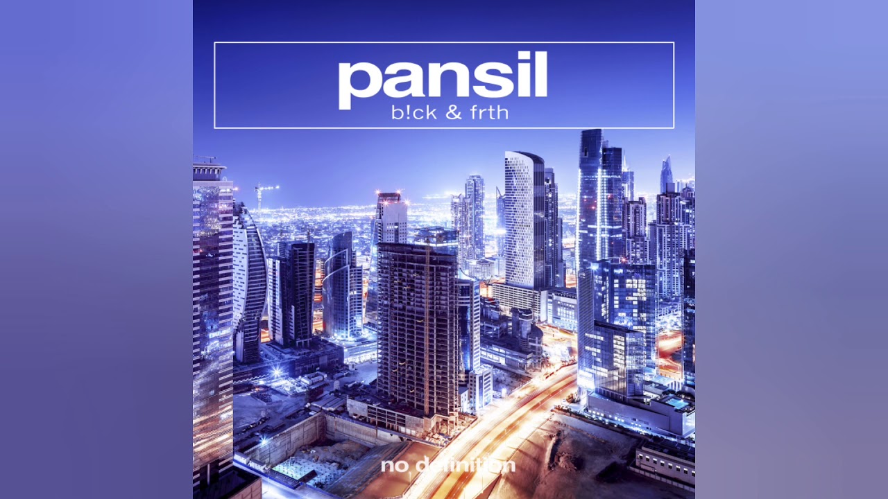 Pansil - B!ck & Frth - YouTube