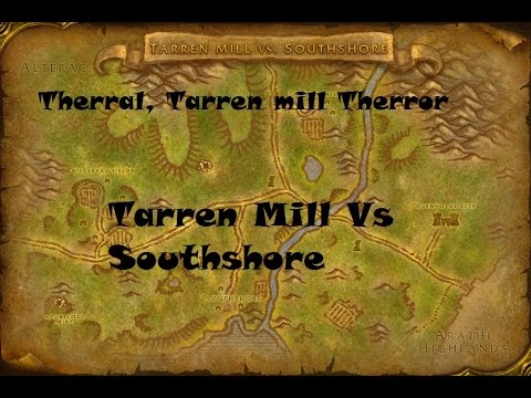 Therrall, Tarren Mill terror!. Tarren Mill vs Southshore WoW 10th ...