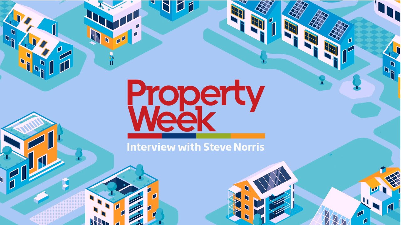 Steve Norris Interview | Property Week Magazine - YouTube