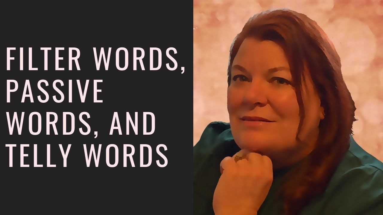 Filter words, passive words, and telly words - YouTube