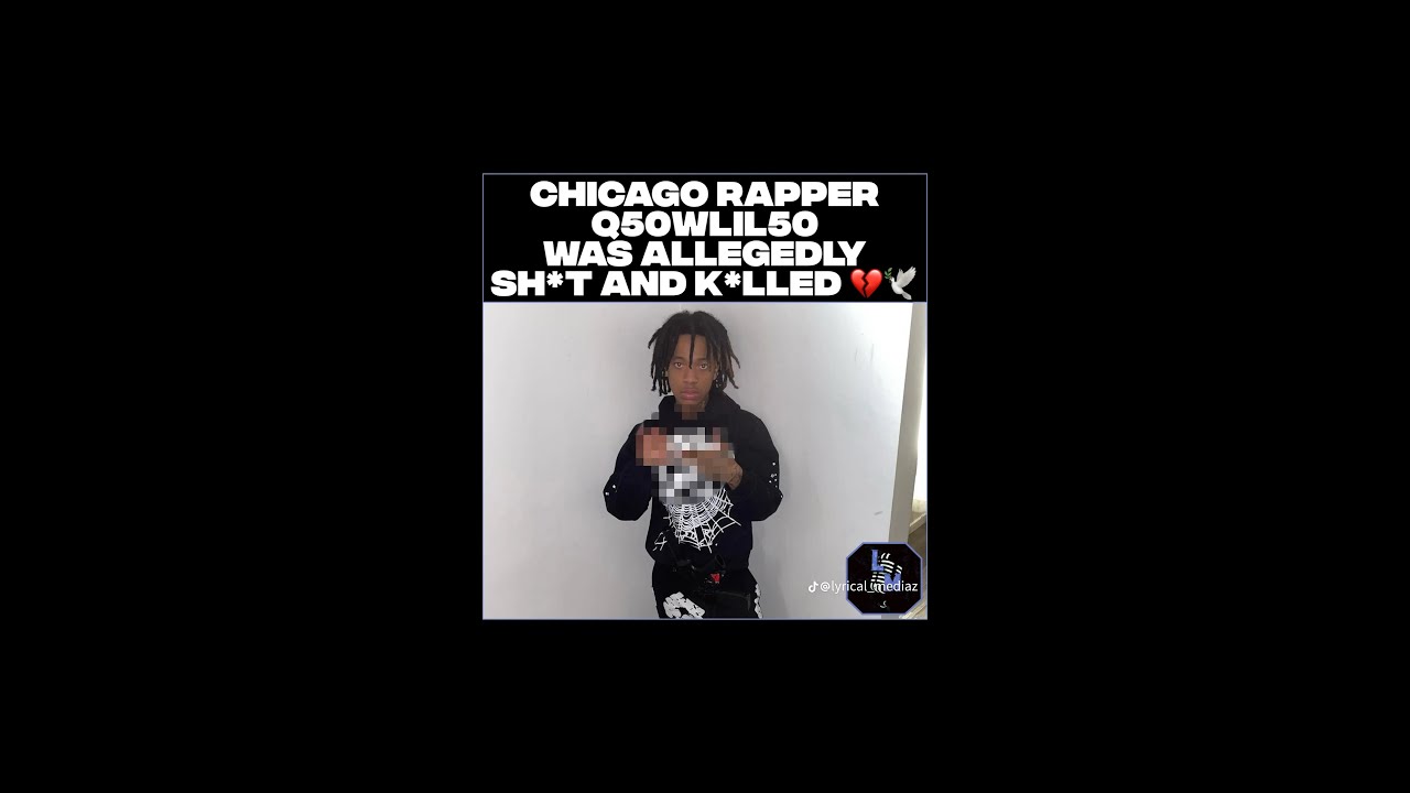 Chicago Rapper Q50WithLil50 Unalived After A Interview.Rapped For 2 ...