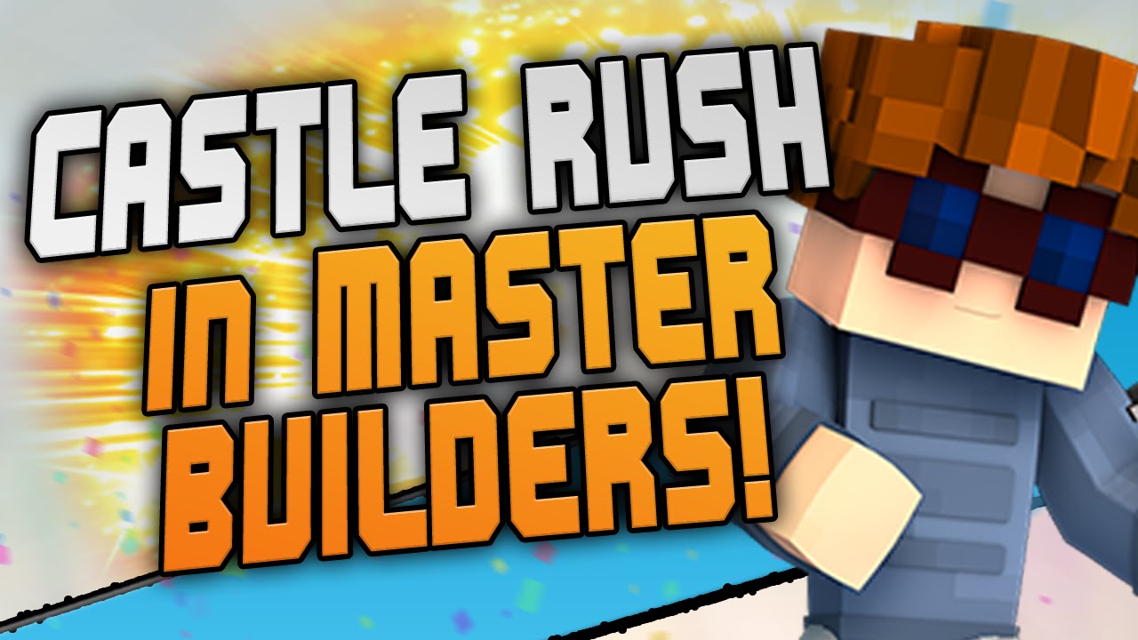 CASTLE RUSH in MASTER BUILDERS!! - YouTube