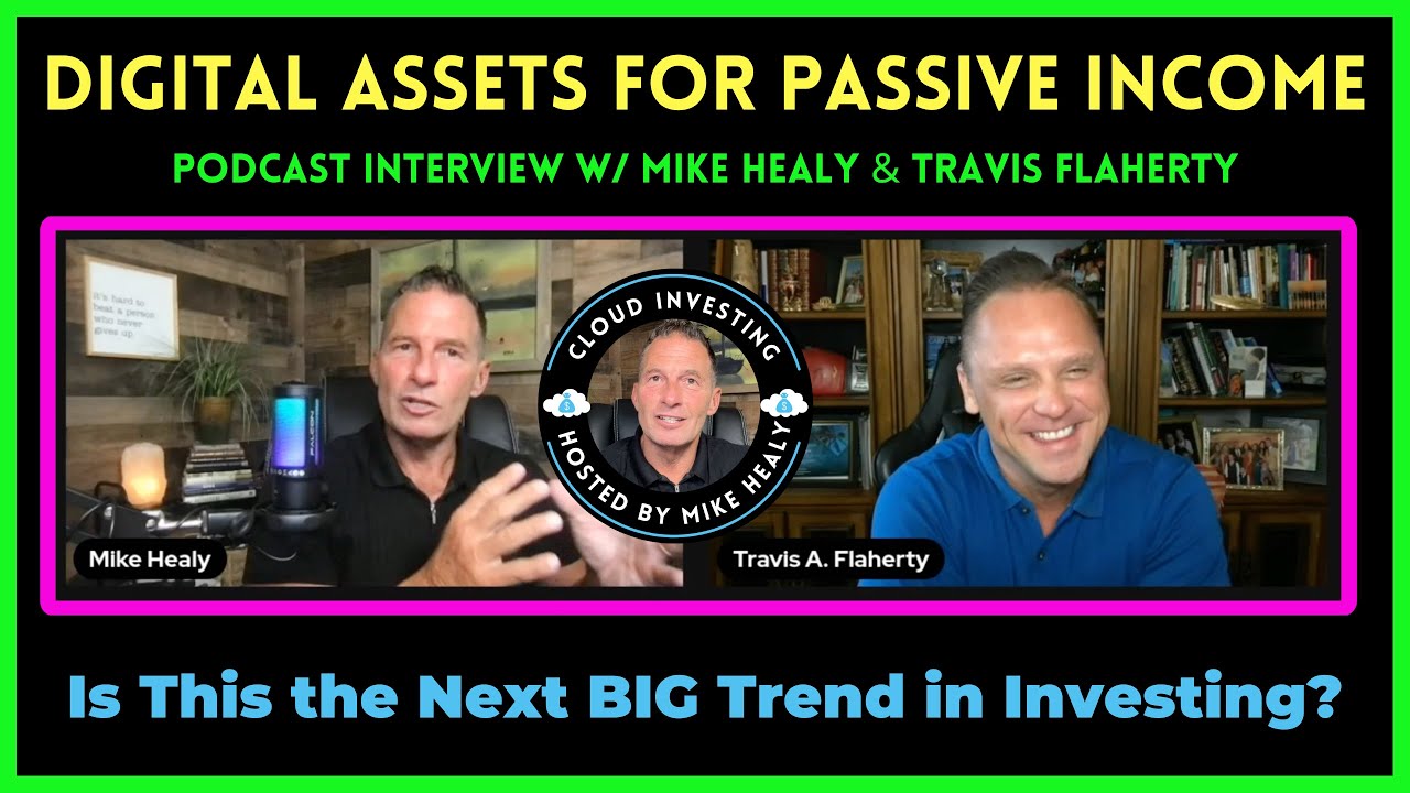 DIGITAL ASSETS for PASSIVE INCOME Podcast interview with Mike Healy ...