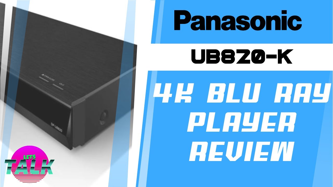 PANASONIC UB820-K 4K BLU RAY PLAYER REVIEW - Settings walkthrough and ...
