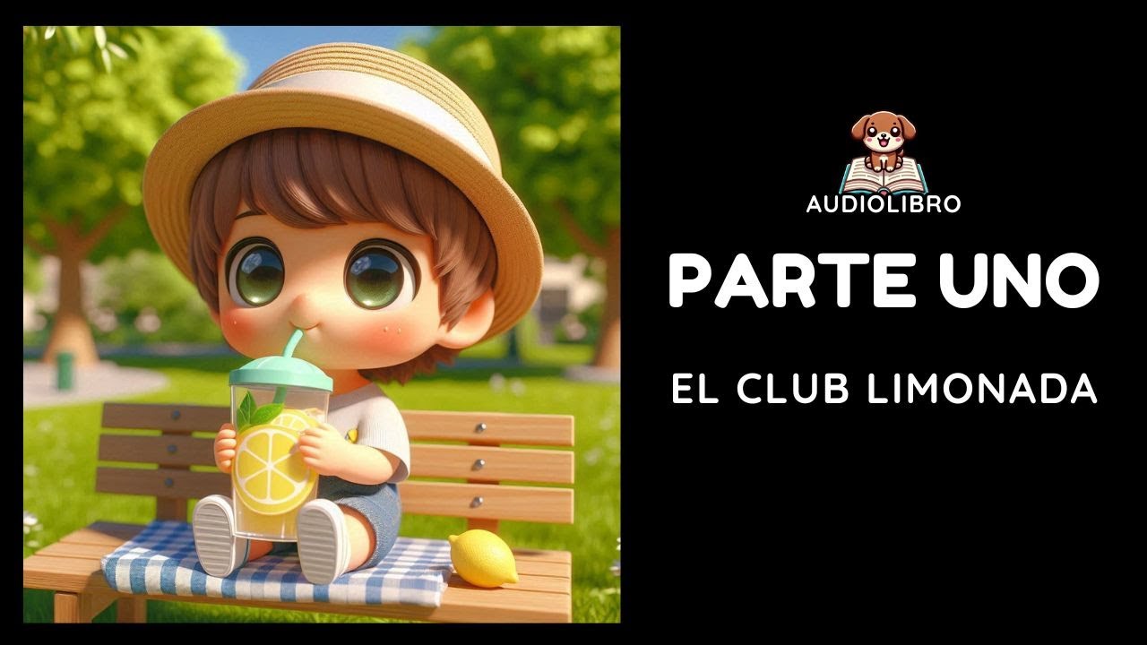 🎧Audiolibro - Narrado por Catha / Capitulo 01 El Club Limonada 🍋 - YouTube