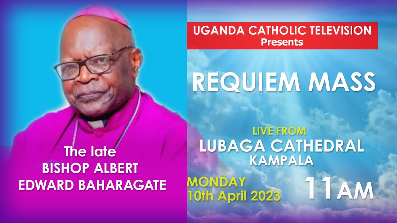 Requiem Mass For Bishop Emeritus Albert Edward Baharagate Youtube