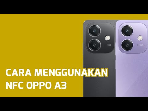 CARA MENGGUNAKAN NFC OPPO A3 - YouTube