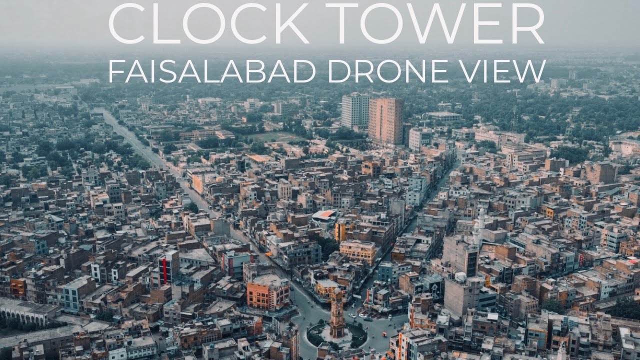 Clock Tower Faisalabad | Ghanta Ghar | Drone View 2021 - YouTube