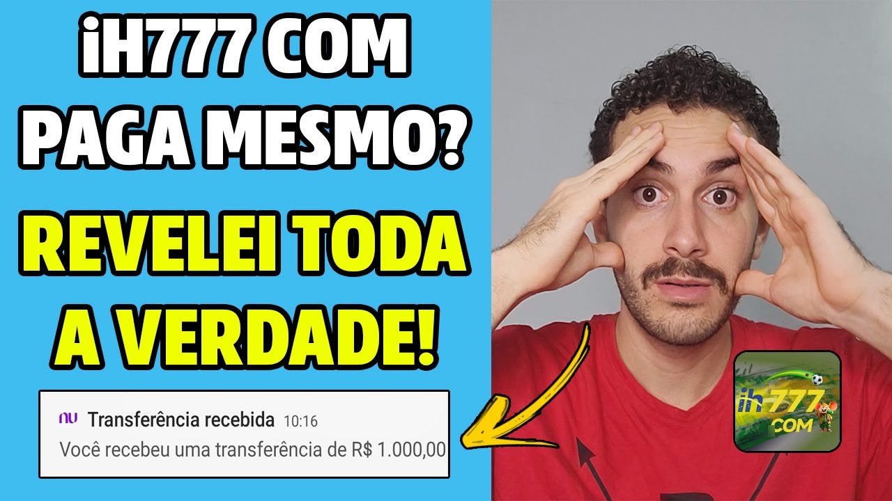 iH777 COM PAGA MESMO OU É GOLPE? PLATAFORMA iH777 É CONFIÁVEL? APP ...
