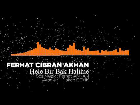 FERHAT CIBRAN AKHAN - Hele Bir Bak Halime      #müzik #halay #oyunhavası #düğünhalay #özgünmüzik