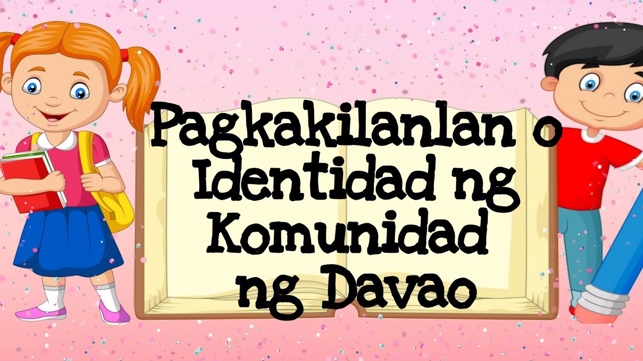 Pagkakilanlan o Identidad ng Komunidad | Sample Video para sa ET 2 at ...