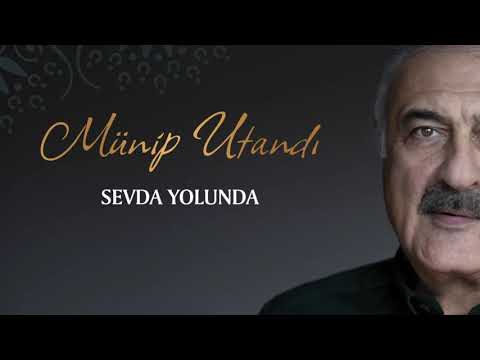 Münip Utandı - Aşkın ile ey nevcivan