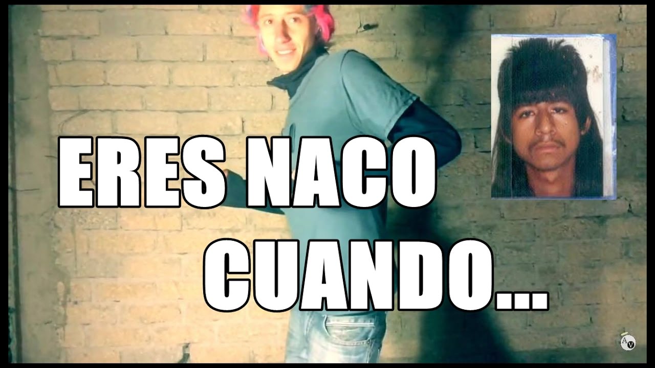ERES NACO CUANDO DICES... - YouTube