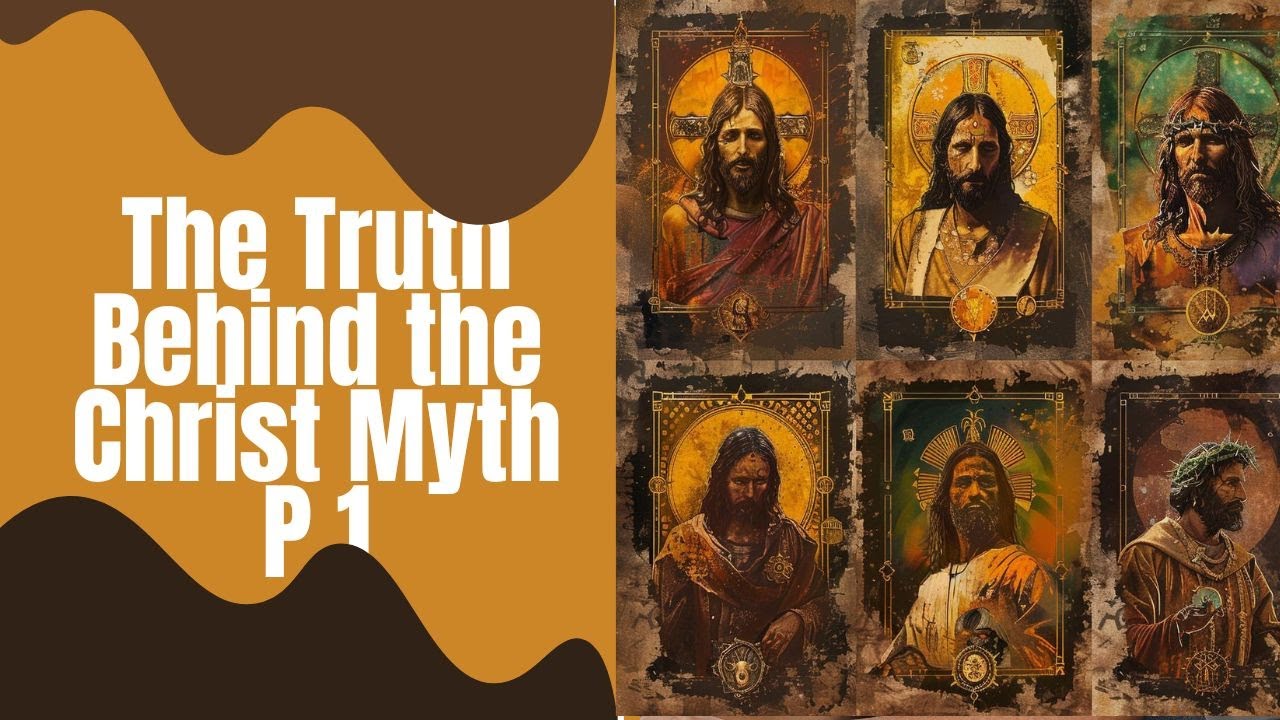 The Truth Behind the Christ Myth P.1 - YouTube