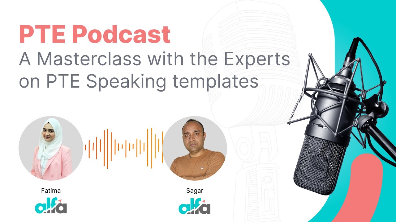 PTE Podcast | A Masterclass with the Experts on PTE Speaking Templates ...