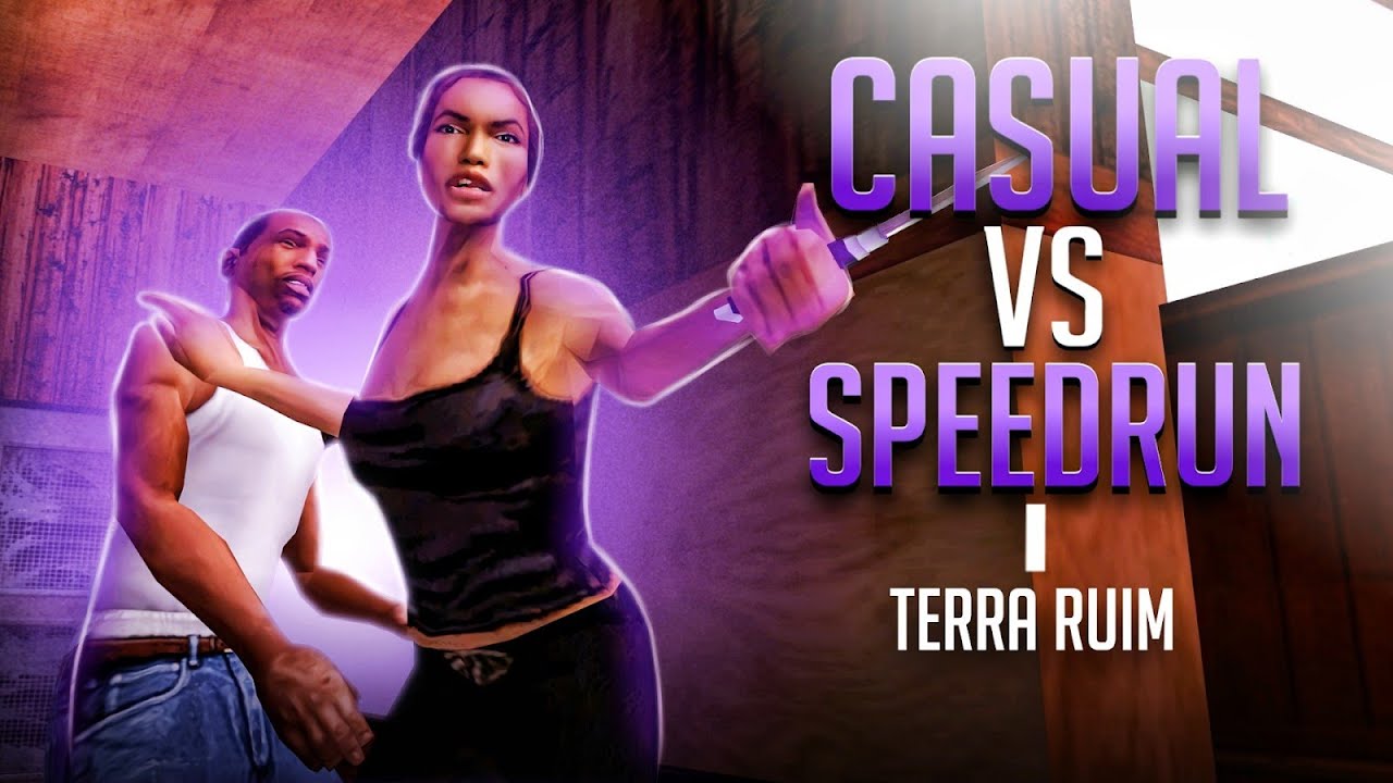 GTA San Andreas - CASUAL VS. SPEEDRUN (T02E01) - TERRA RUIM - YouTube