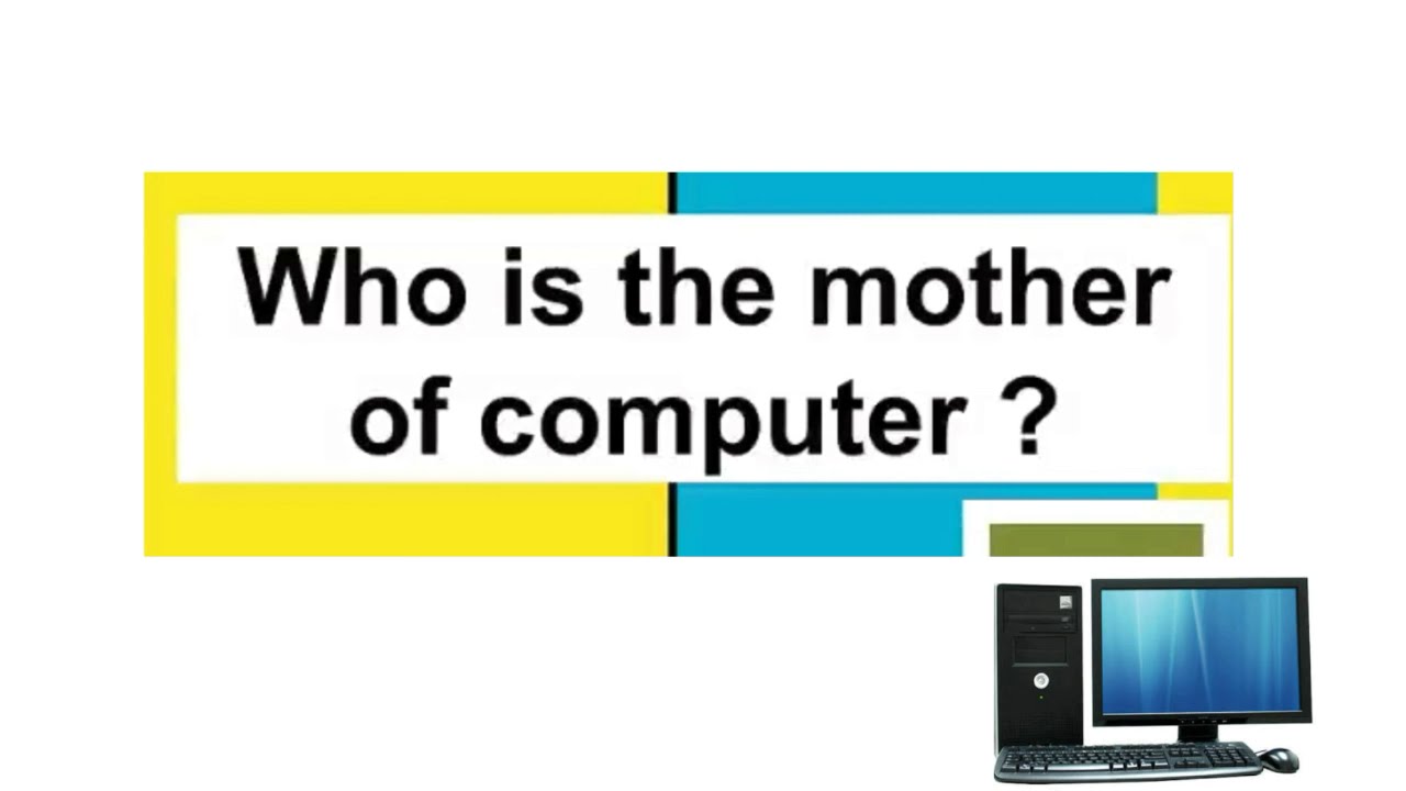 Computer Gk | Father of Computer | Mother of Computer - YouTube