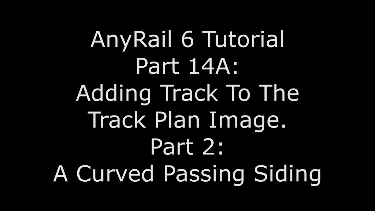 AnyRail 6 Tutorial Video 14A: Adding A Curved Passing Siding - YouTube