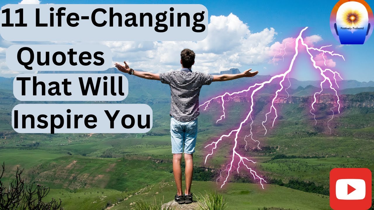 Transform Your Thinking: 11 Life-Changing Quotes That Will Inspire You ...
