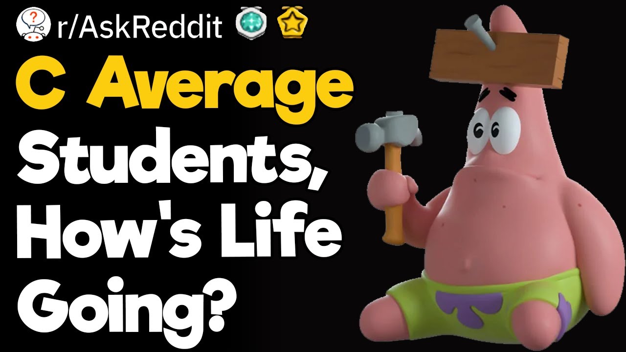 C Average Students, How's Life Going? - YouTube