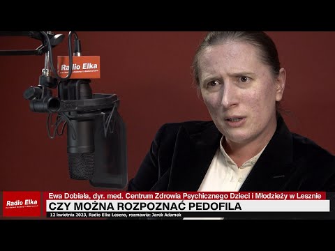 Czy można rozpoznać pedofila? - pytamy Ewę Dobiałę, specjalistkę psychiatrii