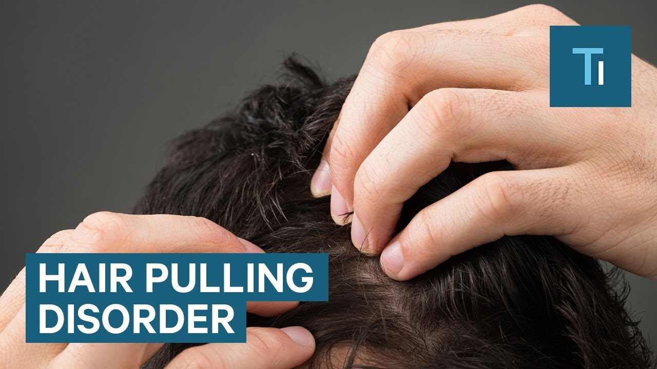 Psychological Disorder Makes People Pull Out Their Own Hair YouTube