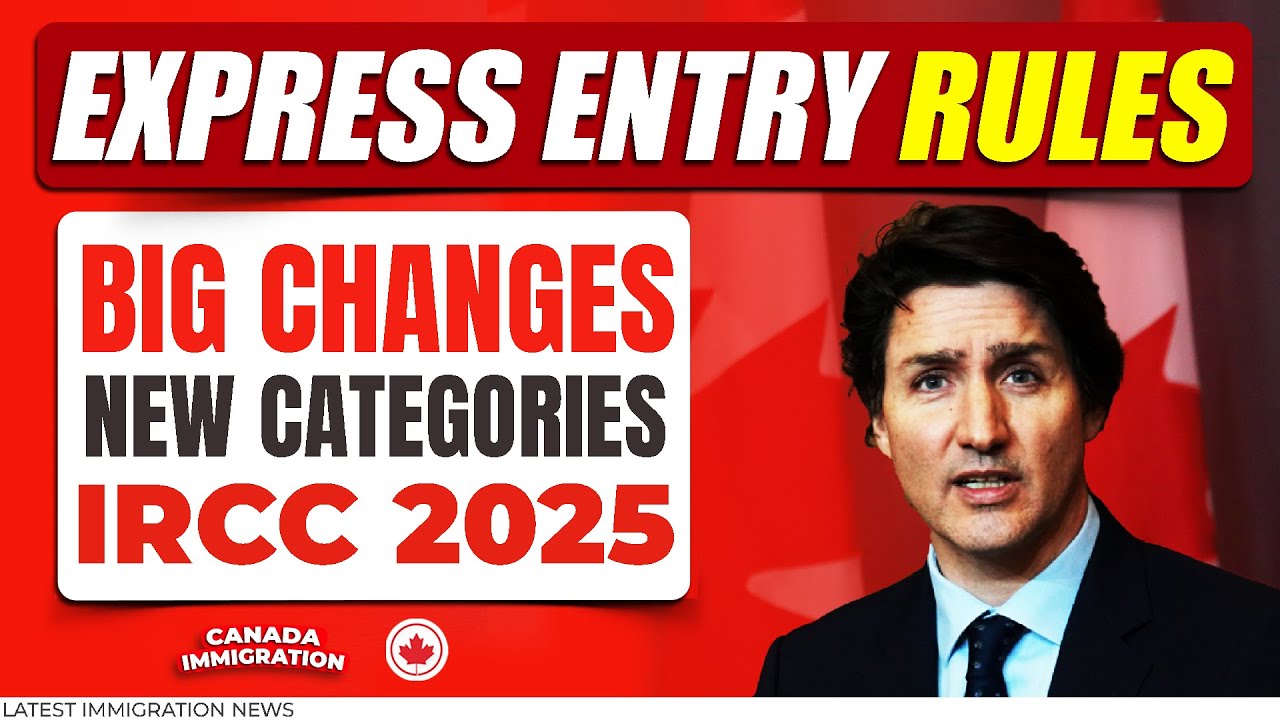 Express Entry Rules : Big Changes & New Categories | IRCC Latest Update ...