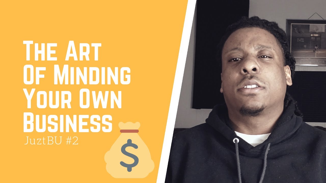 The Art of Minding Your Own Business - YouTube