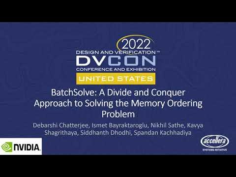 BatchSolve: A Divide and Conquer Approach to Solving the Memory Ordering Problem, DVCON 2022 ...