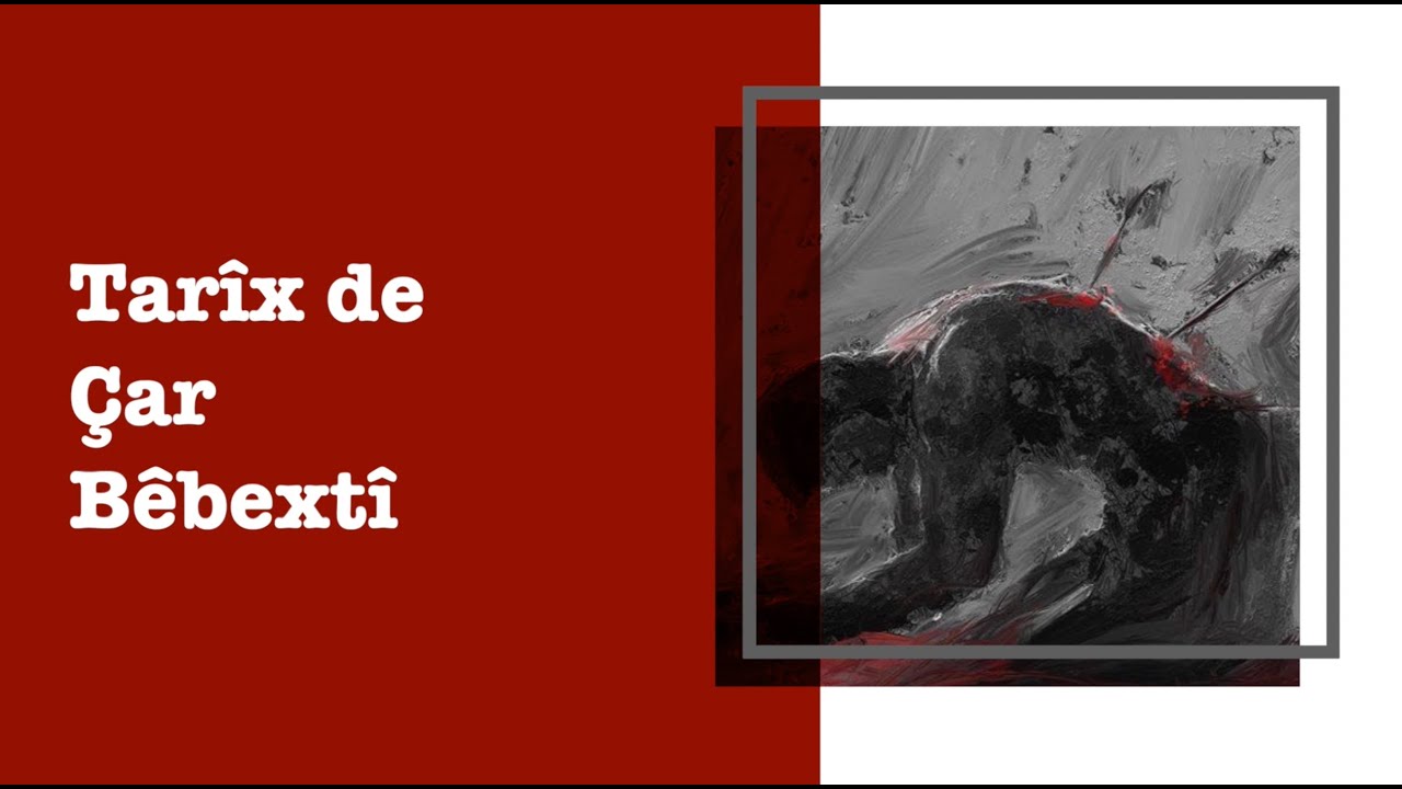 Tarîx de Çar Bêbextî - YouTube