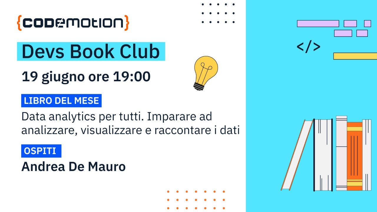 Devs Book Club - Data analytics per tutti. Imparare ad analizzare ...