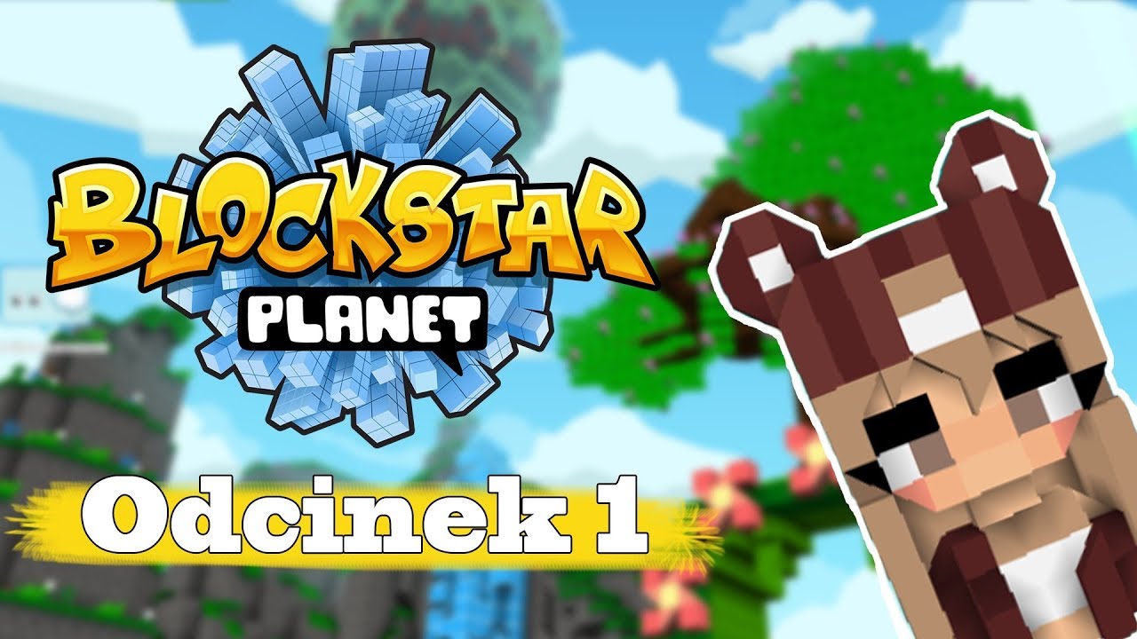 [NOWA SERIA] BlockStar Planet || Odcinek 1 - Wyższy poziom lamienia! - YouTube