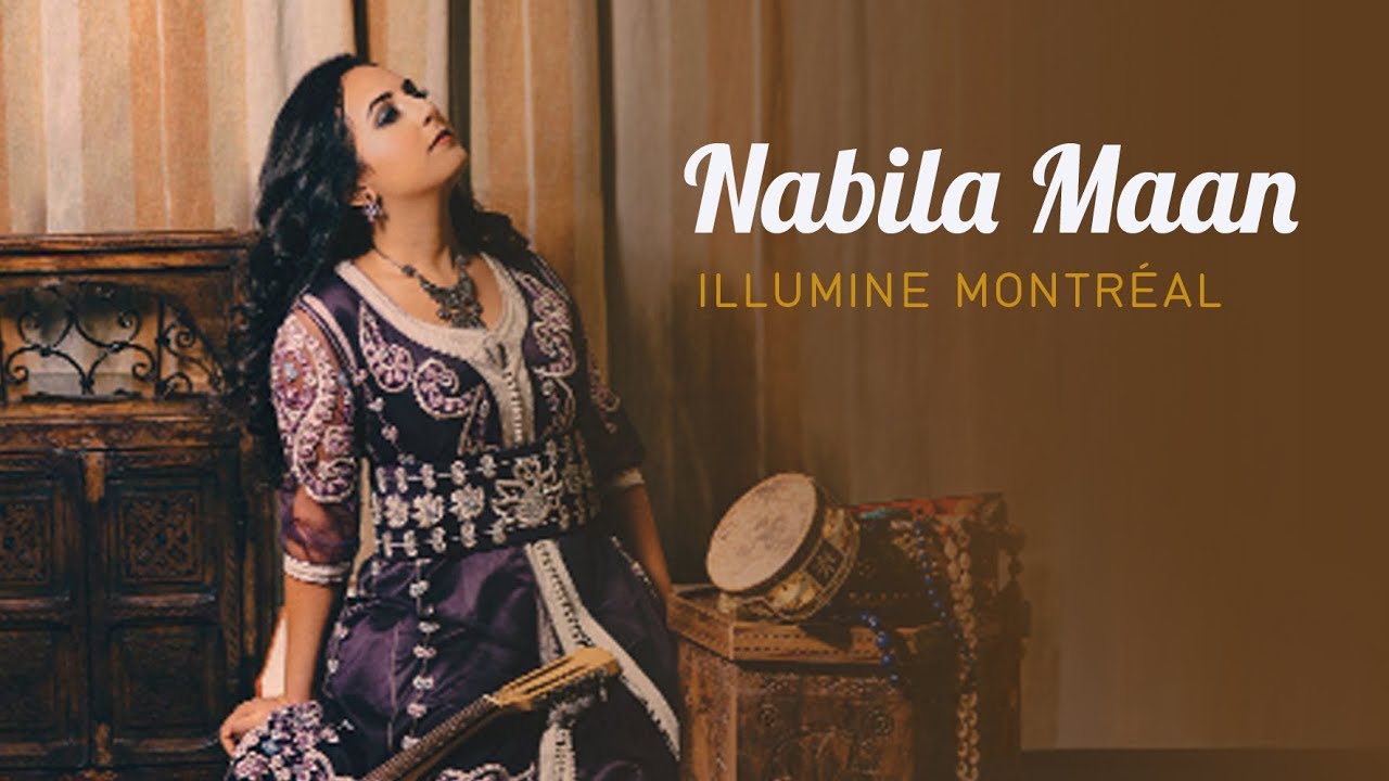 Nabila Maan illumine Montréal - YouTube