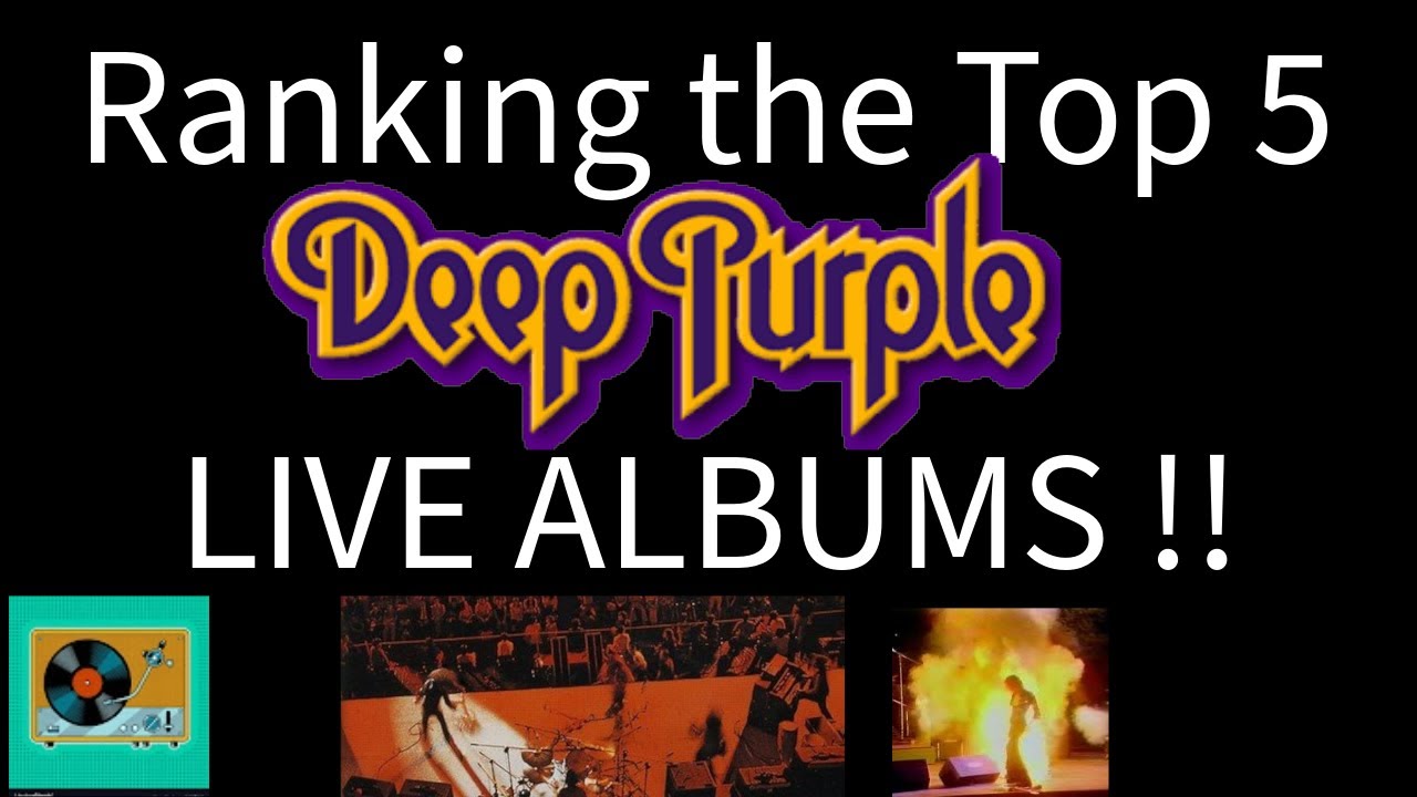 How I Ranked the BEST 5 Live DEEP PURPLE Albums! - YouTube