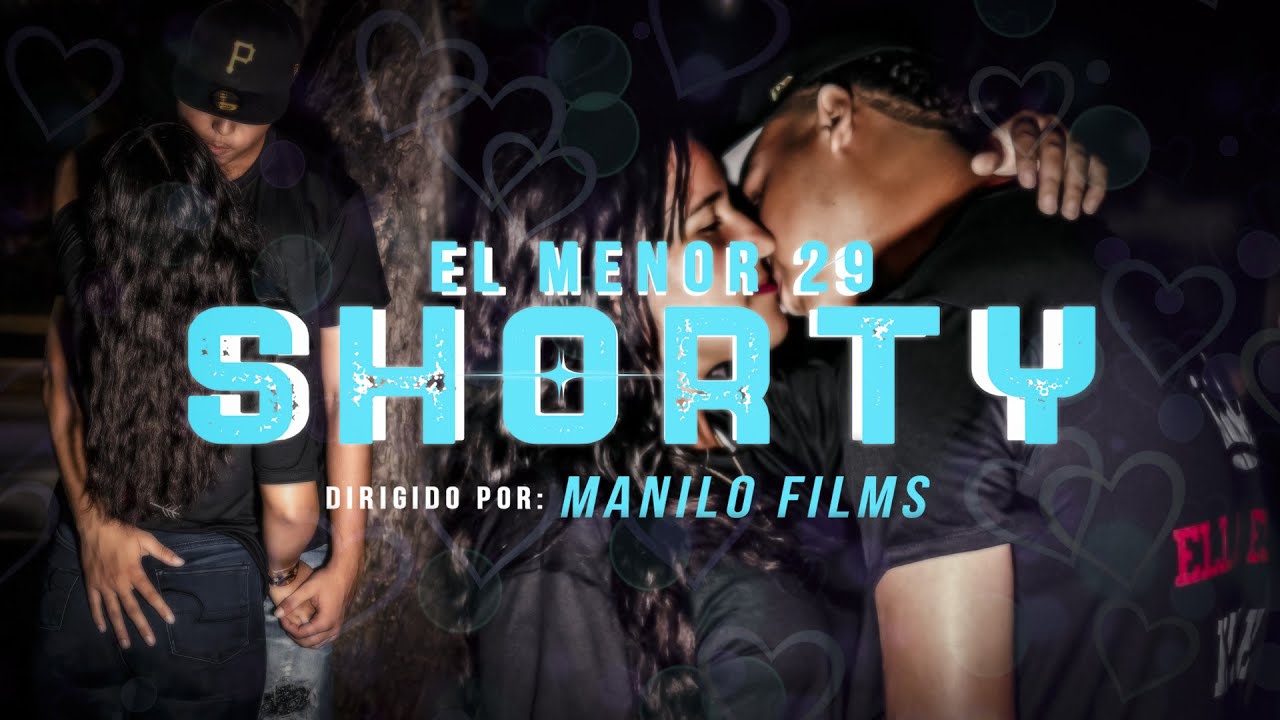 El Menor 29 - Shorty 👸💘 Vídeo Oficial - YouTube