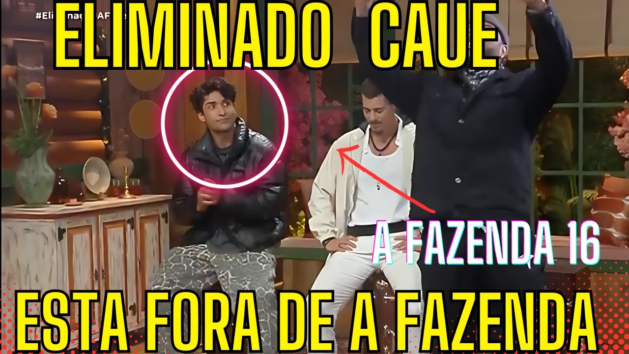 A Fazenda 16 Caue é eliminado 6,79% do reality após se jogar na roça ...