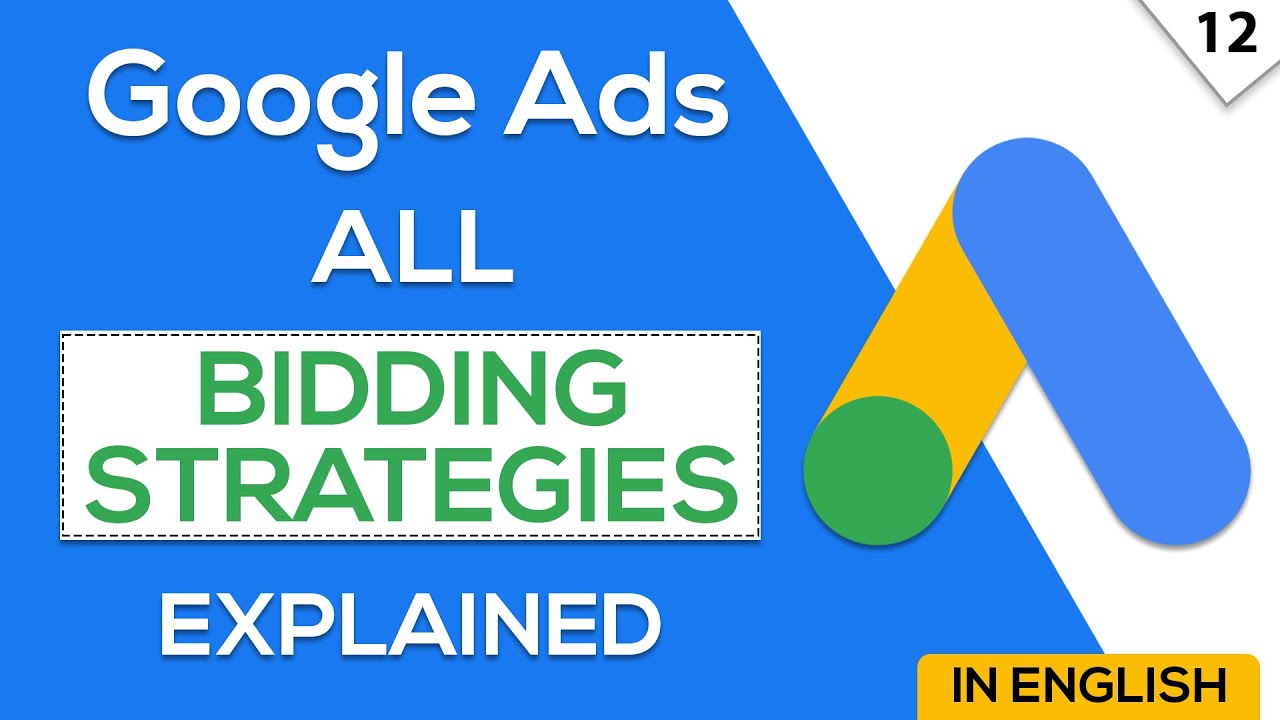 Google Ads Bidding Strategies Explained | ROAS, Maximize Clicks, Maximize Conversions, Target ...
