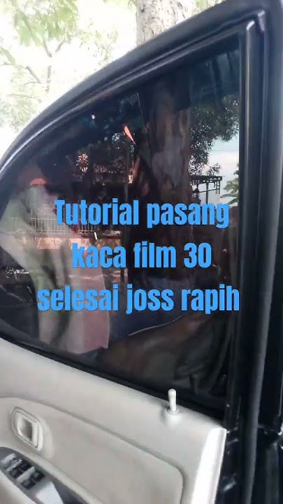 30 menit pasang kaca film mobil full joss rapi - YouTube