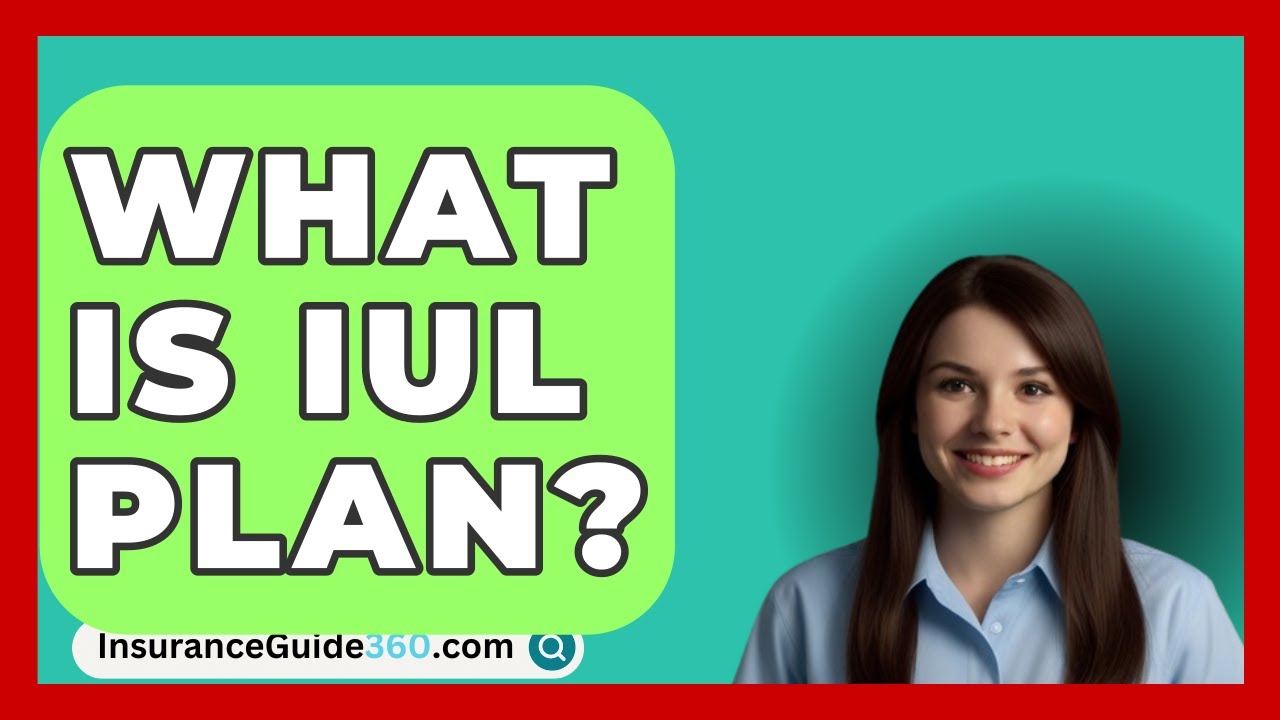 What Is IUL Plan? - InsuranceGuide360.com - YouTube