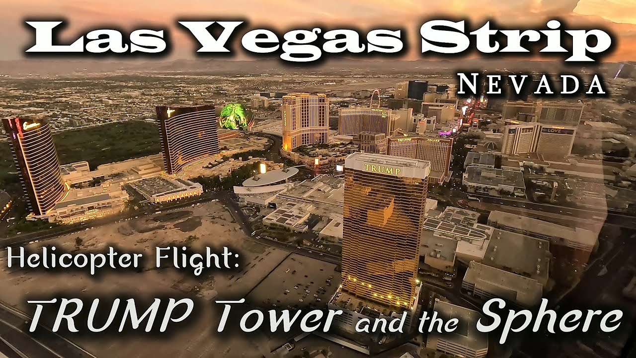 Trump Tower and the Sphere ~ Helicopter Flight | Las Vegas Strip ...