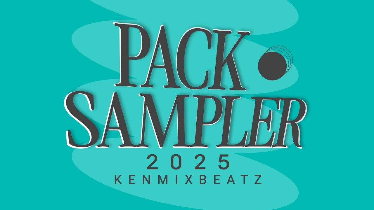 PACK SAMPLER 2025 EFFECT EXCLUSIVE [KENMIXBEATZ] - YouTube