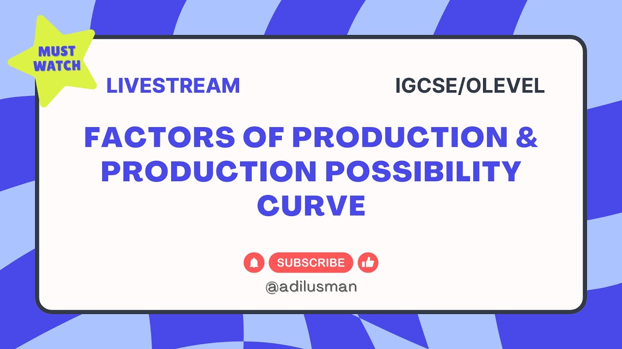 IGCSE/O‑Level Economics – Chapter 1: Factors Of Production & PPC - YouTube