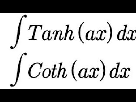 INTEGRAL OF HYPERBOLIC TANGENT AND COTANGENT - YouTube