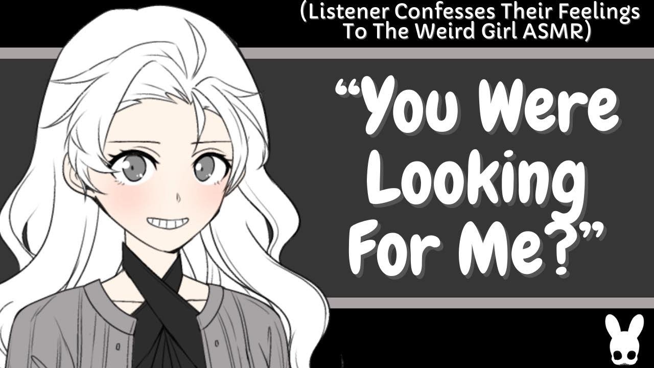 You Were Looking For Me? (Weird Girl ASMR) - YouTube