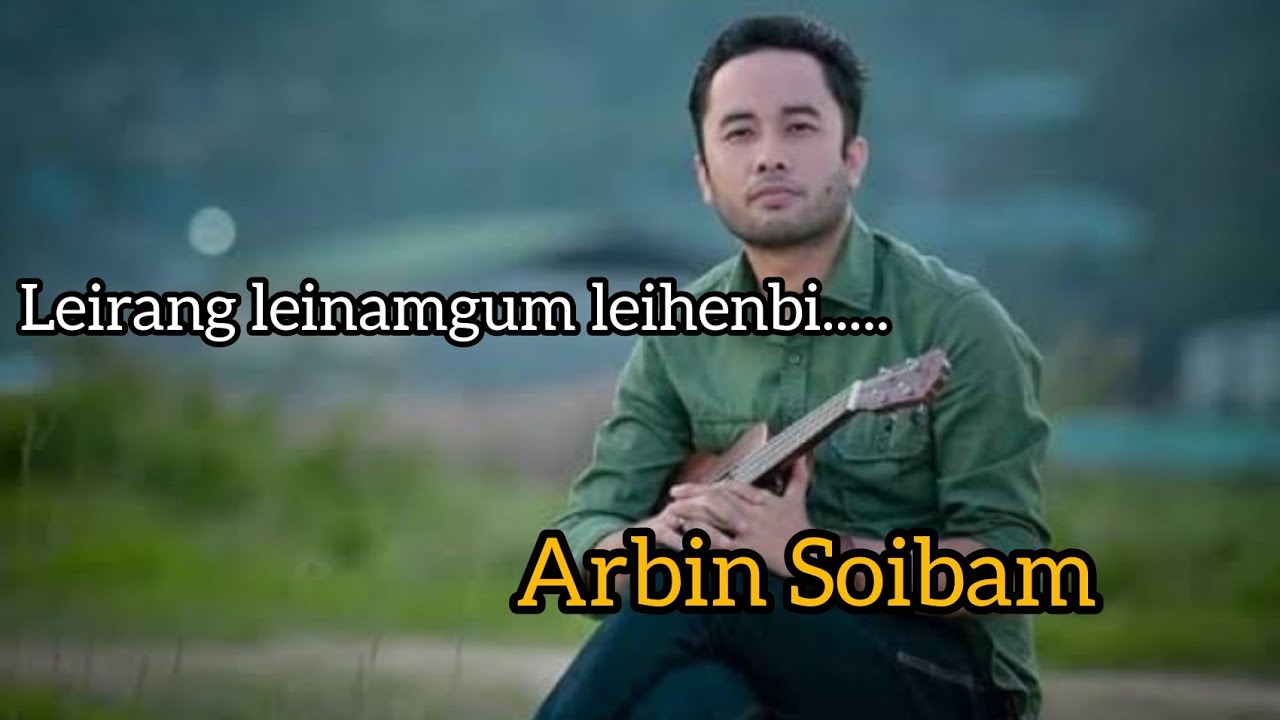 Arbin Soibam'S Soft Song //Manipuri whatsapp Status Song - YouTube