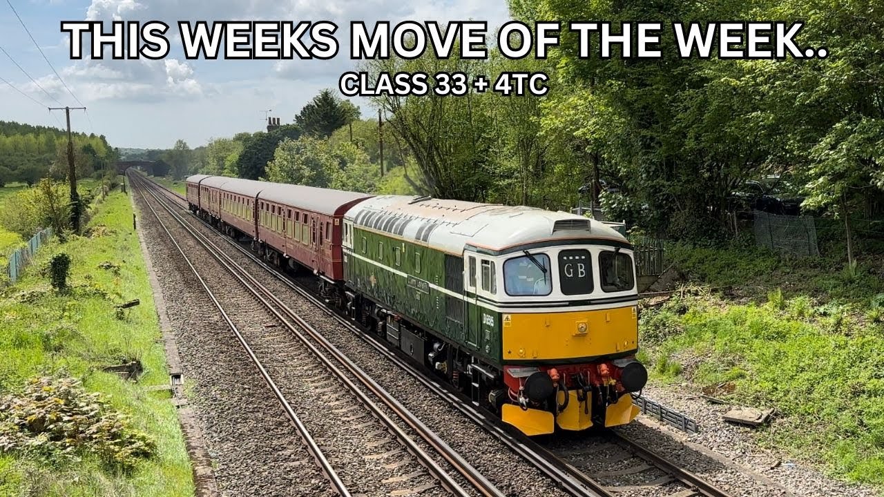 Move of the Week Eps 36 (Week commencing 06/05/23 ft Class 33012 + 4TC ...
