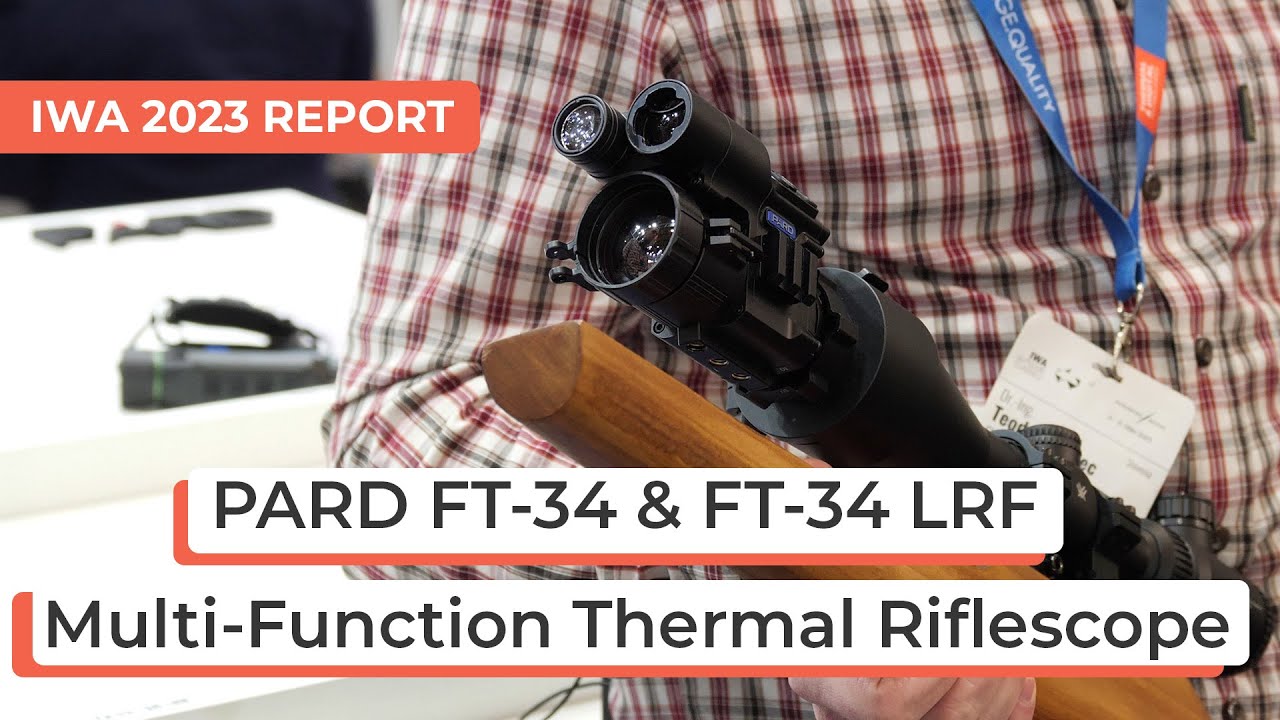 Pard FT34 & FT34-LRF Multi-Function Thermal Riflescope | IWA 2023 ...