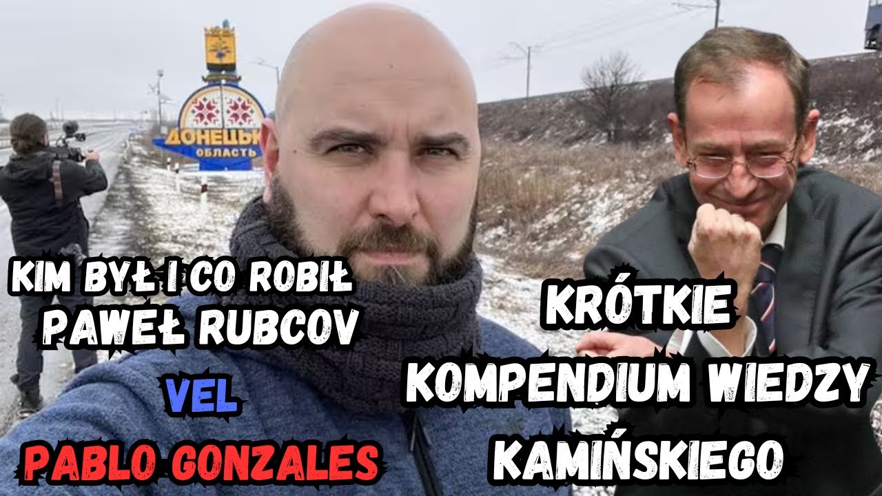 Kim był i co robił RUSKI AGENT PAWEŁ RUBCOV vel PABLO GONZALES ...