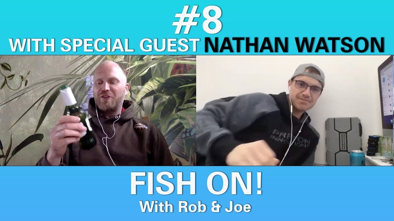 FISH ON!! #08 ROB WOOTTON and JOE CARASS | SPECIAL GUEST NATHAN WATSON ...