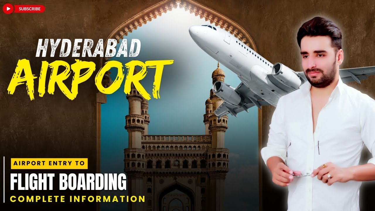 Hyderabad Airport Guide ️ | Entry to Flight Boarding Explained - YouTube